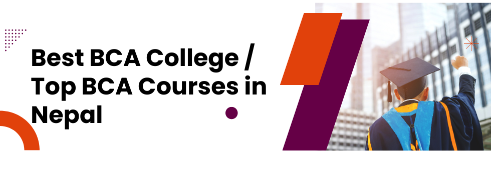 Best BCA Colleges in Kathmandu - Top BCA Courses and Career Opportunities